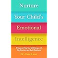 Buy Nurture Your Child's Emotional Intelligence: 5 Steps to Help Your Child Cope with Big ...