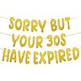 Sorry But Your 30s Have Expired Banner Gold Glitter-40th Birthday ...