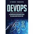 DEVOPS: A COMPREHENSIVE BEGINNERS GUIDE TO LEARN DEVOPS STEP BY STEP ...