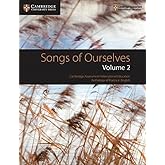 Songs of Ourselves: Volume 1: Cambridge Assessment International ...