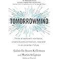 Buy TomorrowMind: Thriving at Work with Resilience, Creativity, and ...