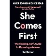 She Comes First: The Thinking Man's Guide to Pleasuring a Woman: Amazon ...