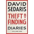 Theft by Finding: Diaries: Volume One : Sedaris, David: Amazon.it: Libri