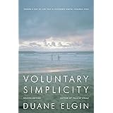 Voluntary Simplicity: Toward a Way of Life That Is Outwardly Simple ...