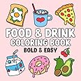 Food & Drink: Coloring Book with Easy and Bold Designs for Adults ...