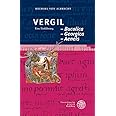 Vergil: Bucolica – Georgica – Aeneis: Eine Einführung (Heidelberger ...
