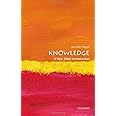 Knowledge: A Very Short Introduction (Very Short Introductions): Amazon ...