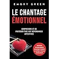 Amazon.fr - Le Chantage émotionnel: Comprendre et se protéger face aux ...