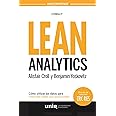 Lean Analytics: Cómo utilizar los datos para crear más rápido una ...