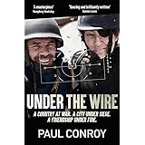 Under The Wire: Amazon.co.uk: William Ash, Brendan Foley: 9780553817119 ...