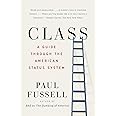 Class: A Guide Through the American Status System : Fussell, Paul ...