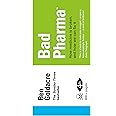Bad Pharma: How Medicine is Broken, and How We Can Fix It : Goldacre ...