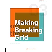 Making and Breaking the Grid, Revised Edition: A Graphic Design Layout ...