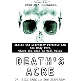 Death's Acre: Inside the legendary 'Body Farm': Amazon.co.uk: Bill Bass ...