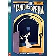 Le fantôme de l'opéra. Con espansione online [Lingua francese]: Le ...