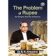 Amazon.in: Buy The Problem of the Rupee: Its Origin and Its Solution ...