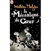 La mécanique du coeur: Le livre du film : Malzieu, Mathias, Monnot ...