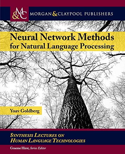 Buy Neural Network Methods for Natural Language Processing (Synthesis Lectures on Human Language ...
