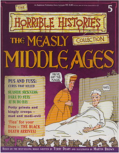 The Measly Middle Ages (The Horrible Histories Collection) : Terry ...