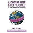 A Complaint Free World: The 21-day challenge that will change your life ...