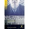 Nineteen Eighty Four: York Notes Advanced: everything you need to catch ...