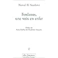 Amazon.fr - Ferdaous, une voix en enfer - El Saadawi, Nawal, Djebar ...