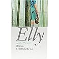 Elly: Roman : Maike Wetzel (Autorin), Sabine Dehnel (Umschlagbild ...