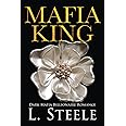 Mafia King: Dark Mafia Billionaire Romance (The Sovranos) : Steele, L.: Amazon.co.uk: Books