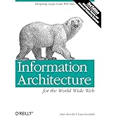 Information Architecture: For the Web and Beyond: Amazon.co.uk: Rosenfeld, Louis, Morville ...