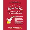 Think Social! A Social Thinking Curriculum for School-Age Students ...