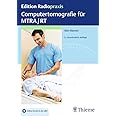 Computertomografie für MTRA/RT: Mit Online-Zugang (Edition Radiopraxis) : Riemer, Alex: Amazon ...
