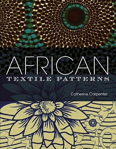 African Textile Patterns: Amazon.co.uk: Carpenter, Catherine ...