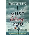 I Must Betray You : Sepetys, Ruta: Amazon.co.uk: Books