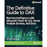 The Definitive Guide to DAX: Business Intelligence with Microsoft Excel, SQL Server Analysis ...