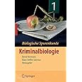 Biologische Spurenkunde, Bd.1 : Kriminalbiologie: Band 1 ...