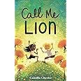 Call Me Lion : Camilla Chester: Amazon.co.uk: Books