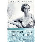 The Viceroy's Daughters: The Lives of the Curzon Sisters: Amazon.co.uk ...