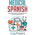 Medical Spanish: Real Spanish Medical Conversations for Healthcare ...