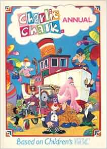 Charlie Chalk Annual: Based on Children's BBC: Amazon.co.uk: Woodland ...