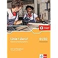 Linie 1 Beruf B2: Deutsch für Berufssprachkurse. Kurs- und Übungsbuch ...