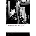 Late Victorian Gothic Tales (Oxford World's Classics) : Luckhurst ...