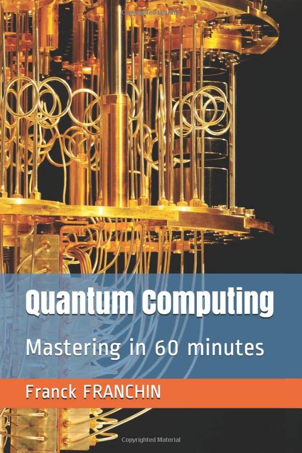 Buy Quantum Computing: Mastering in 60 minutes Book Online at Low ... Buy Quantum Computing: Mastering in 60 minutes Book Online at Low ...