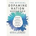 Buy The Official Dopamine Nation Workbook: A Practical Guide to ...