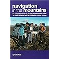 Navigation in the Mountains: The Definitive Guide for Hill Walkers ...