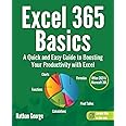 Buy Excel 365 Basics: A Quick and Easy Guide to Boosting Your Productivity with Excel Book ...