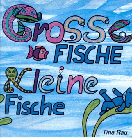 Grosse Fische kleine Fische : Tina Rau: Amazon.de: Bücher