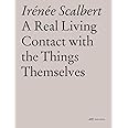 A Real Living Contact with the Things Themselves: Essays on ...
