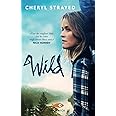 Amazon.it: Wild - Strayed, Cheryl - Libri