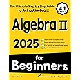 Buy Algebra I for Beginners: The Ultimate Step by Step Guide to Acing ...