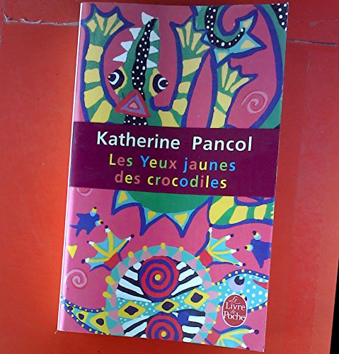 Amazon.fr - Les Yeux jaunes des crocodiles - Pancol Katherine - Livres